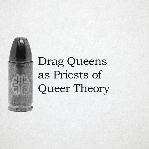 Stream episode Drag Queens as Priests of Queer Theory by New Discourses ...