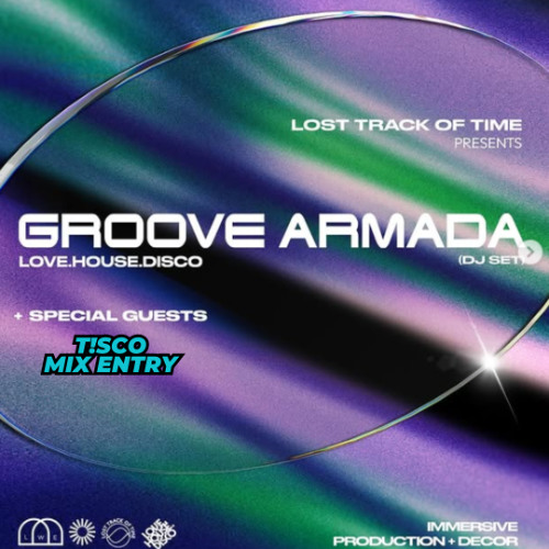 Stream Lost Track Of Time X Groove Armada Submission - T!SCO by Tisco ...