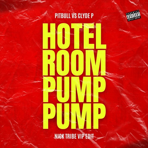 Stream Pitbull vs Clyde P - Hotel Room Pump Pump (Nick Tribe VIP Edit) by Nick Tribe | Listen ...