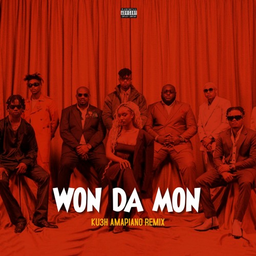 Stream Mavins - Won Da Mo (KU3H Amapiano Remx) by DJ KUSH | Listen ... Stream Mavins - Won Da Mo (KU3H Amapiano Remx) by DJ KUSH | Listen ...