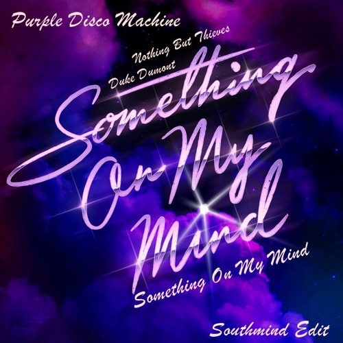 Stream Purple Disco Machine Duke Dumont Nothing But Thieves