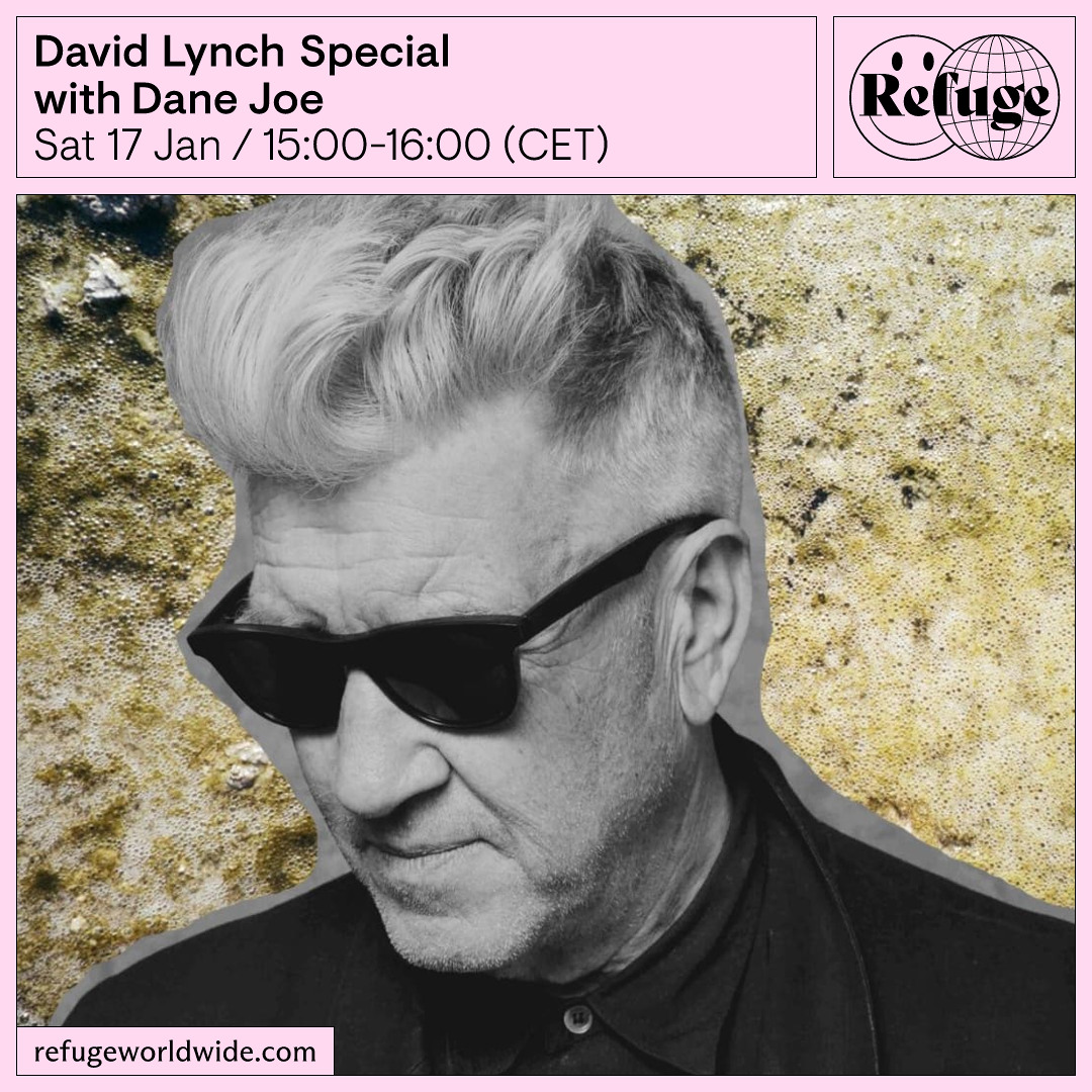 Stream David Lynch Special - Dane Joe - 17 Jan 2026 by Refuge Worldwide ...
