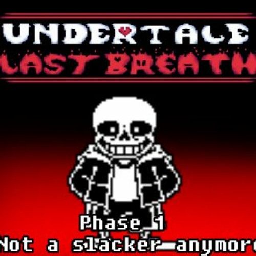 Stream [Undertale:Last Breath]-Not a Slacker Anymore(Cover) by ...