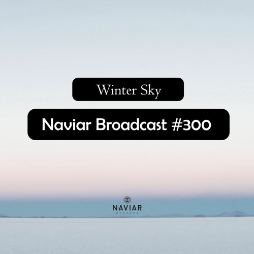 Stream Naviar Broadcast #300 – Winter sky – Wednesday 3rd January 2024 ...