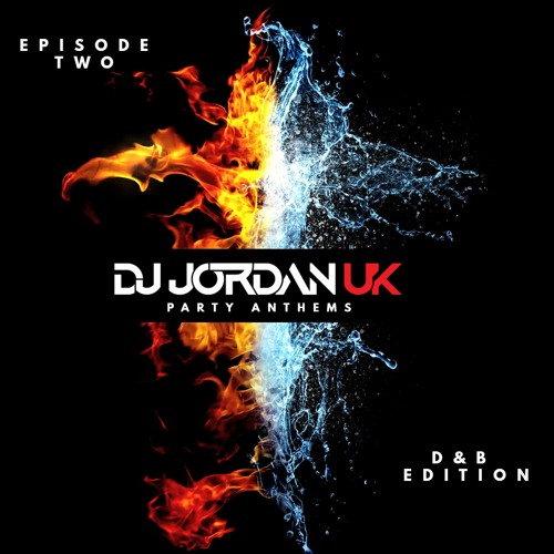Stream DJ JORDAN UK - Party Anthems Mix (D&B Edition) 2023 by DJ JORDAN ...