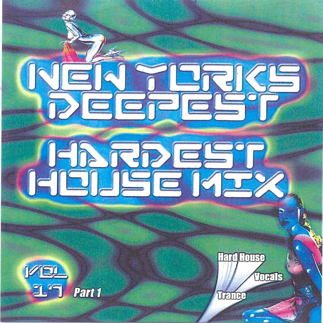 Stream NEW YORK'S DEEPEST HARDEST HOUSE MIX VOL.17 PART 1 CD/PROMO by ...