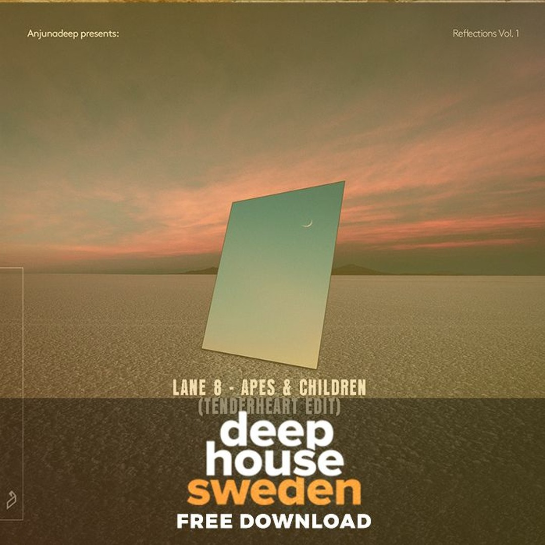 Stream Free Download: Lane 8 - Apes Children (Tenderheart Edit) by Deep ...