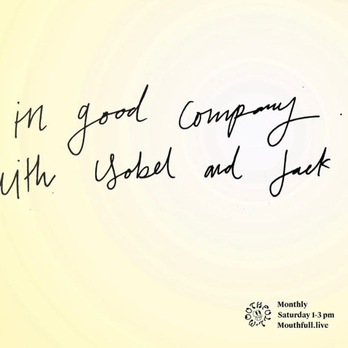Stream In Good Company w/ Jack & Isobel - October 25th 2025 by ...