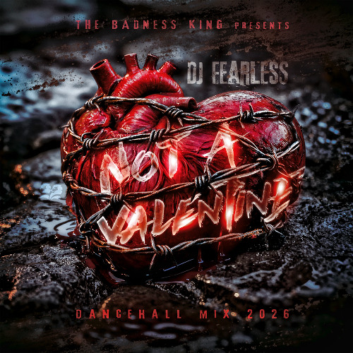 Stream Not A Valentine (Dancehall Mix 2026) 🫀 by 😈|DJ FearLess|💀 ...