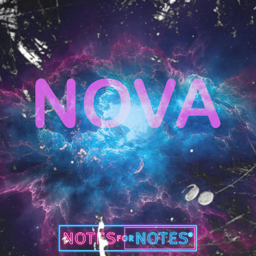 Stream Nova - Nova 7 by Notes For Notes | Listen online for free on ...
