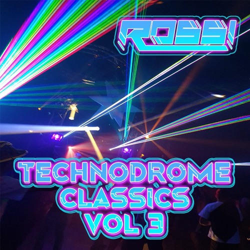 Stream DJ Rossi Technodrome Classics Vol 3 04 08 2022 by DJ Rossi ...