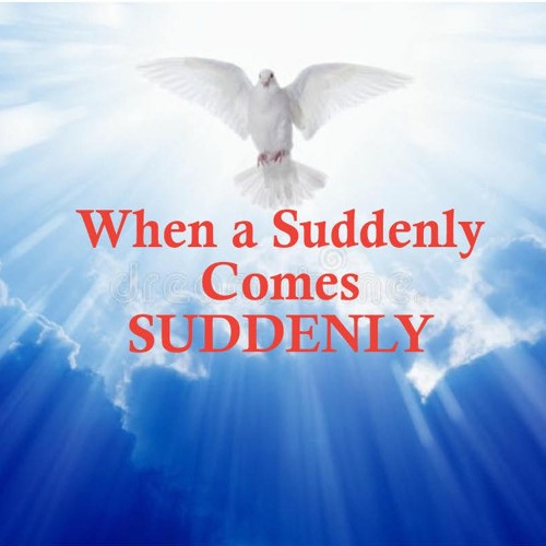 Stream WHEN A SUDDENLY COMES SUDDENLY BY PASTOR HAZEL PALMER 10 15 2023 ...