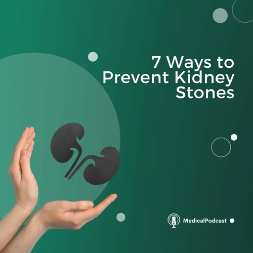 Stream 7 Ways To Prevent Kidney Stones by Nexus Surgical | Listen ...