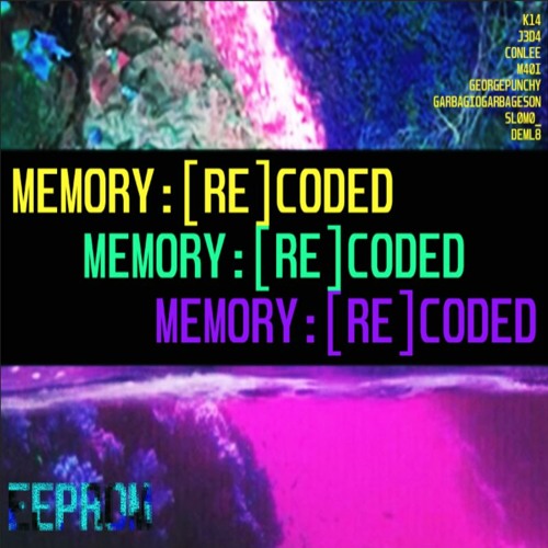 Stream MEMORY:[RE]CODED by K14 | Listen online for free on SoundCloud