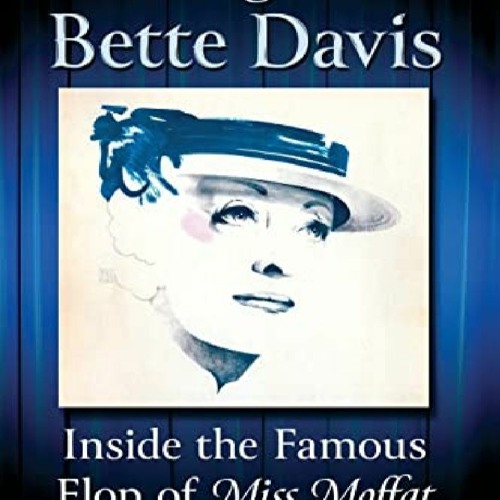 Stream episode GET (PDF ) On Stage with Bette Davis: Inside the Famous ...
