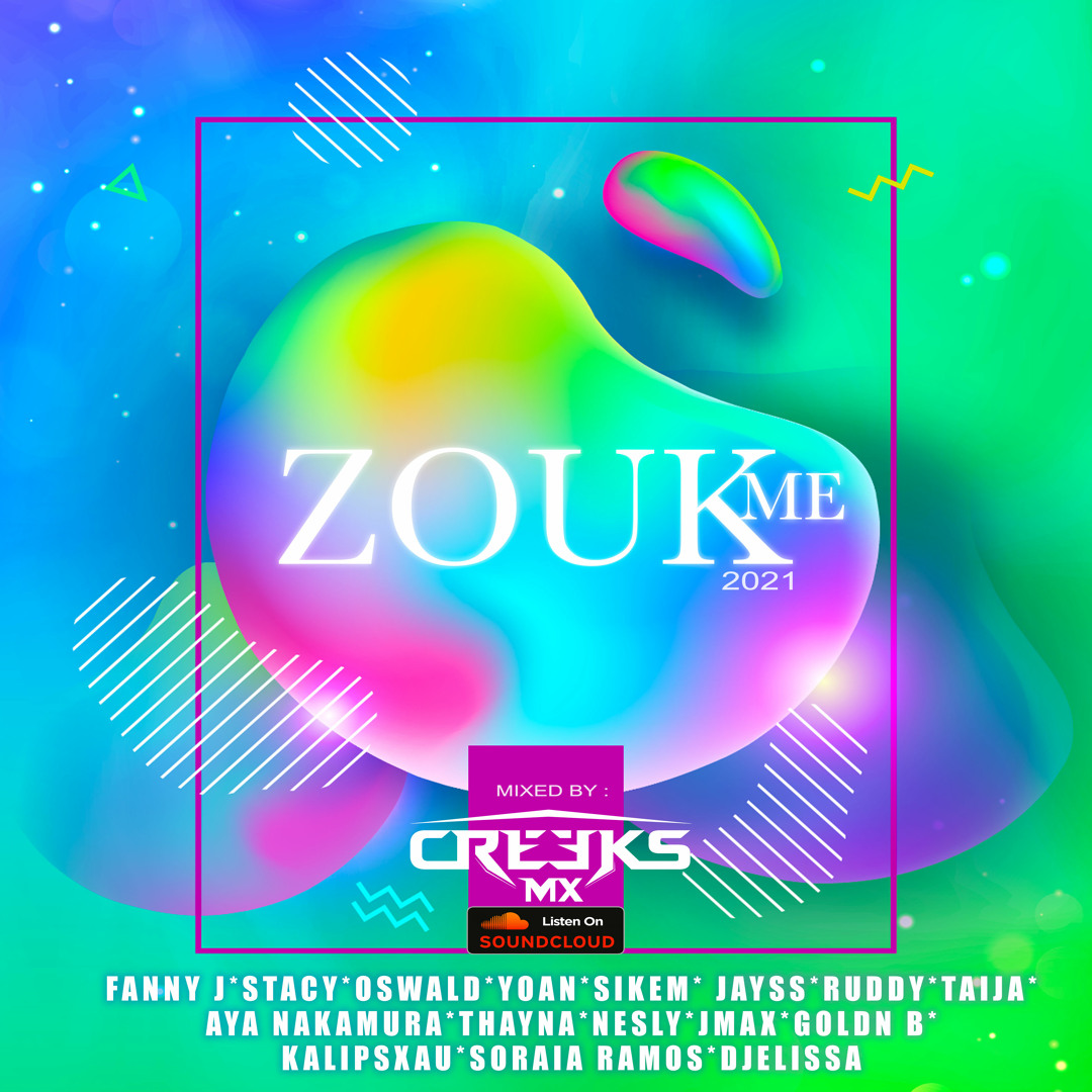 Stream ZOUK ME - 2021 - Creeks Mx by CREEKS MX | Listen online for free ...