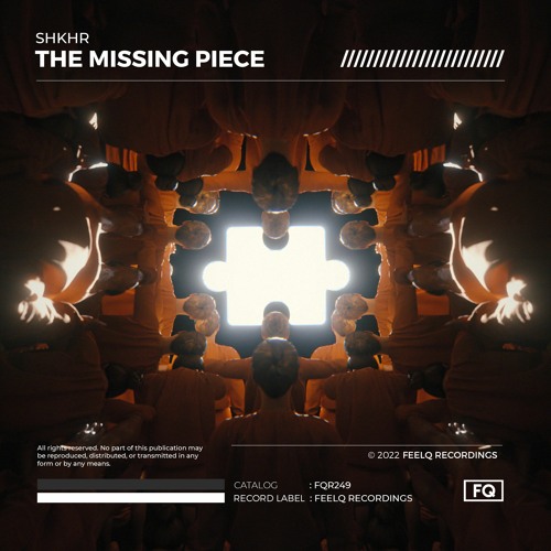 Stream SHKHR - The Missing Piece by FeelQ Recordings | Listen online for free on SoundCloud