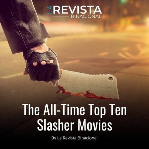 Stream episode The All-Time Top Ten Slasher Movies by La Revista ...