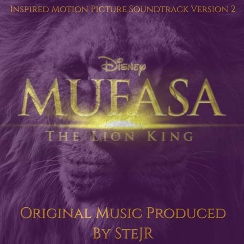 Stream 👑 Ste 👑 | Listen to MUFASA: The Lion King (Soundtrack Version 2 ...