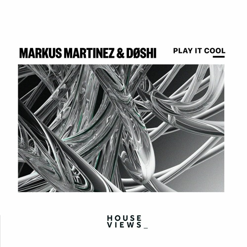 Stream Markus Martinez & DØSHI - Play It Cool by HOUSE VIEWS. | Listen ...