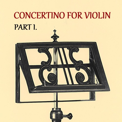 Stream Concertino for violin. Part I. by nadir 3.0 | Listen online for ...