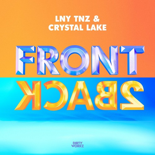 Stream LNY TNZ & Crystal Lake - Front 2 Back by Dirty Workz | Listen ...