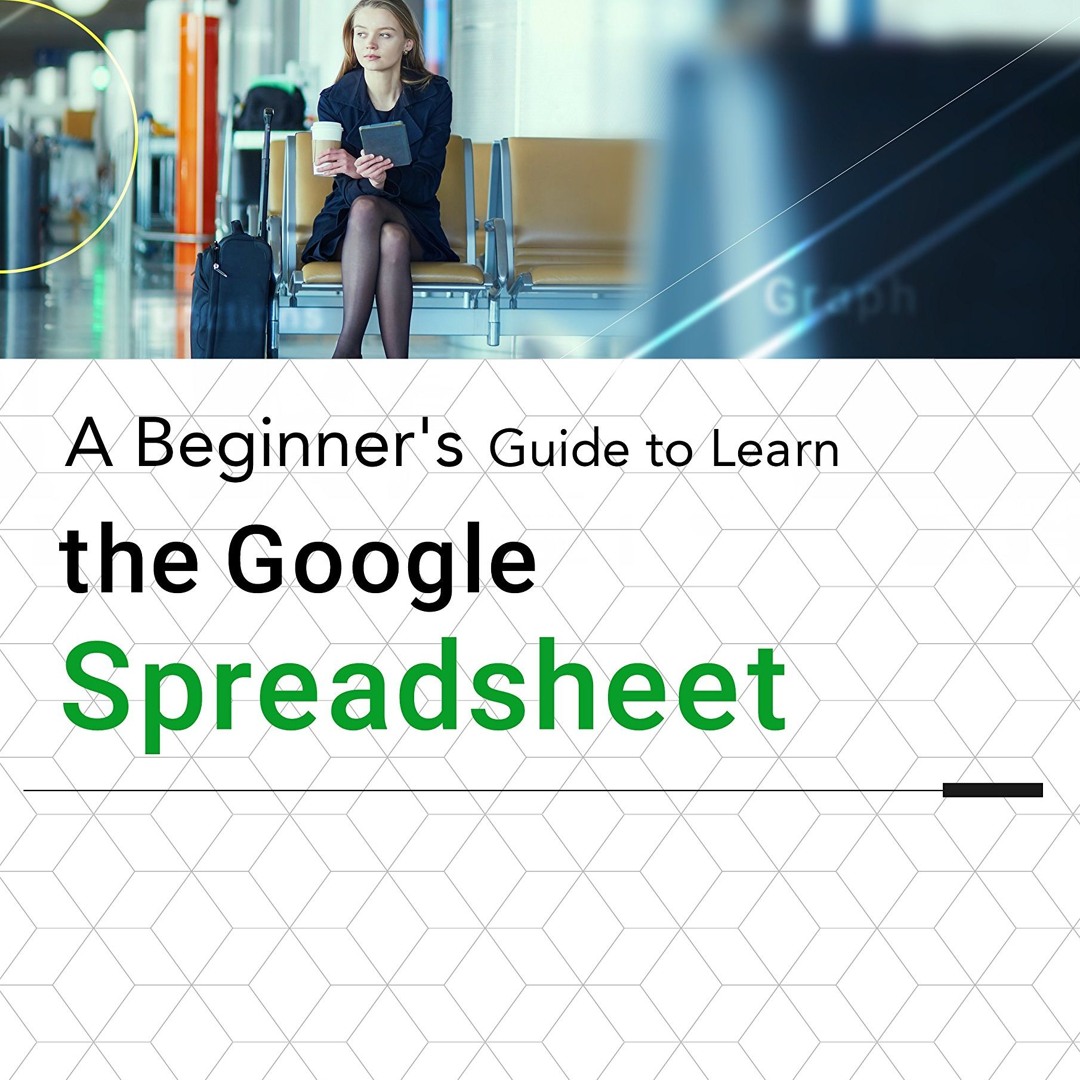 Stream [EBOOK] A Beginner's Guide to Learn the Google Sheet 2017 from ...