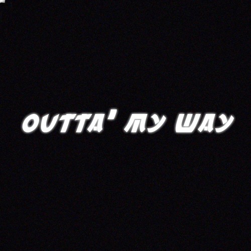 Stream Outta' My Way (feat. Tue$day)(Prod. NEXUS) by NEXUS ARCHIVE ...