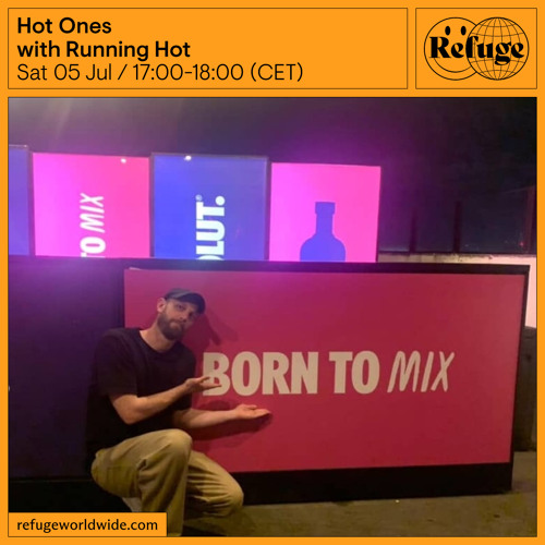 Stream Hot Ones - Running Hot - 05 Jul 2025 by Refuge Worldwide ...