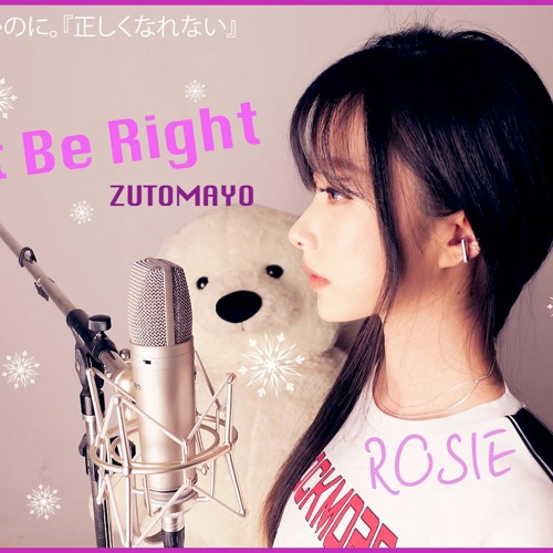 Stream ZUTOMAYO - Can't Be Right COVER by Rosie by Conveyorsounds ...