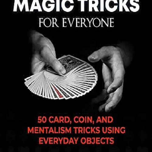 Stream [DOWNLOAD]⚡️PDF ️ Mind-Blowing Magic Tricks for Everyone: 50 ...