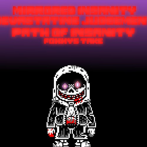 Stream [Mirrored Insanity: Devastating Judgement] Path Of Insanity ...
