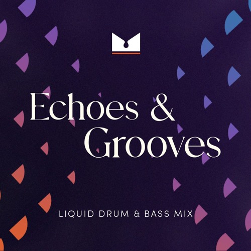 Stream Echoes & Grooves - Liquid Drum & Bass Mix by Ledge Sounds ...