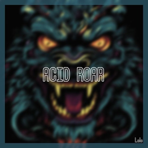 Stream Acid Roar - Tekno Acid Mélodique by Lolo | Listen online for ...