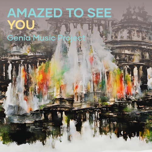Stream Amazed to see you by GENIA MUSIC PROJECT | Listen online for ...