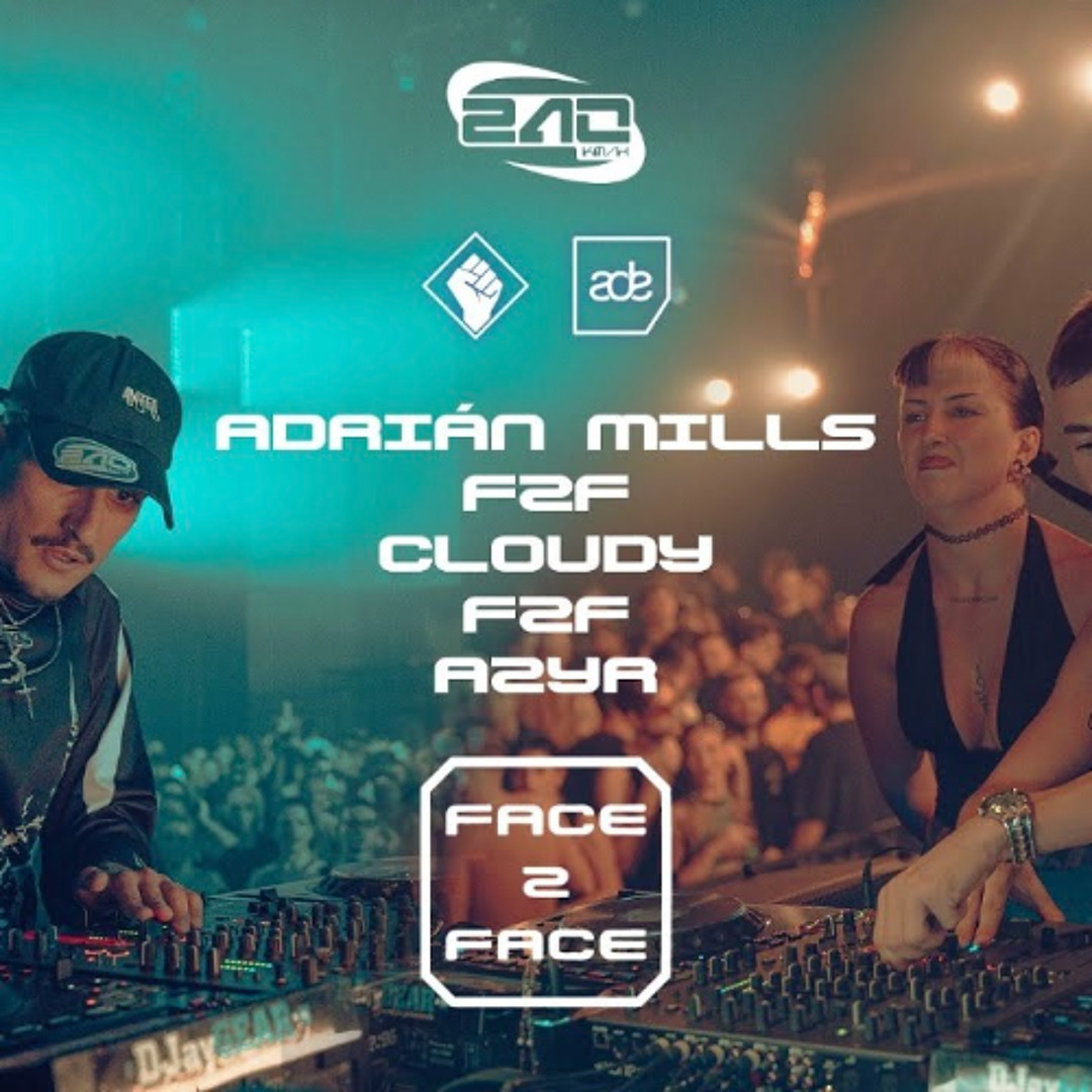 Stream ADRIÁN MILLS F2F CLOUDY F2F AZYR – Face 2 Face (ADE Special ...