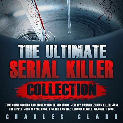 Stream The Ultimate Serial Killer Collection from Dark Documentaries ...