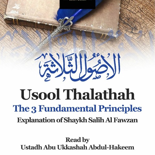 Stream Abu Ukkashah The Three Fundamental Principles Lesson 26 (16/03 ... Stream Abu Ukkashah The Three Fundamental Principles Lesson 26 (16/03 ...