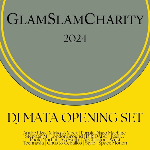 Stream GlamSlamCharity 2024 - Opening Set by DJ_MATA_MUNICH | Listen ...