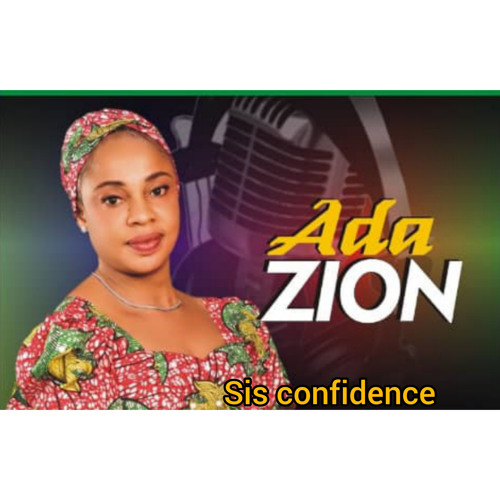 Stream ADA ZION by Sis confidence | Listen online for free on SoundCloud