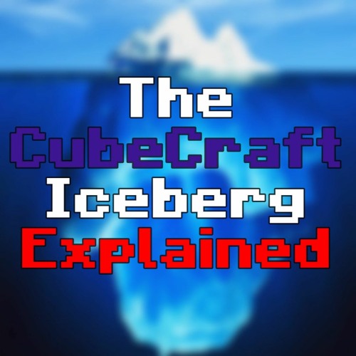 Stream Major Myth Gaming | Listen to The CubeCraft Iceberg Explained ...