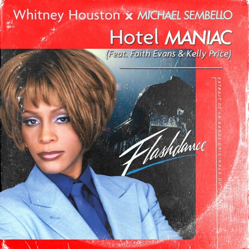 Stream Whitney Houston x Michael Sembello - Hotel Maniac by 5am Mu5ic ...