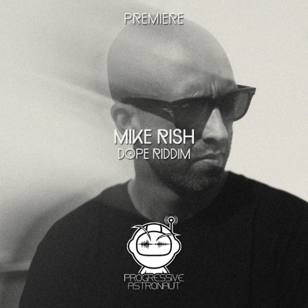 Stream PREMIERE: Mike Rish - Dope Riddim [tor\nn] by Progressive ...