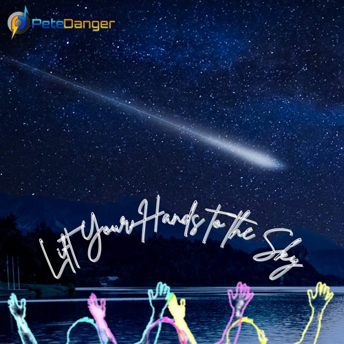 Stream Lift Your Hands To The Sky by PeteDanger | Listen online for ...