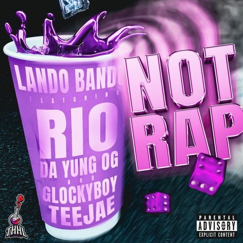 Stream Lando Bando - Not Rap (ft. Rio Da Yung OG, Glockboyz Teejaee) by ...