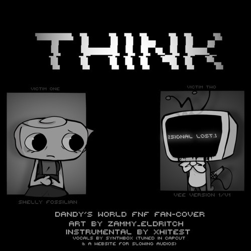 Stream FNF: FUNKDELA CATALOGUE - THINK (Dandy’s World Fan-Cover) by ̼ ...