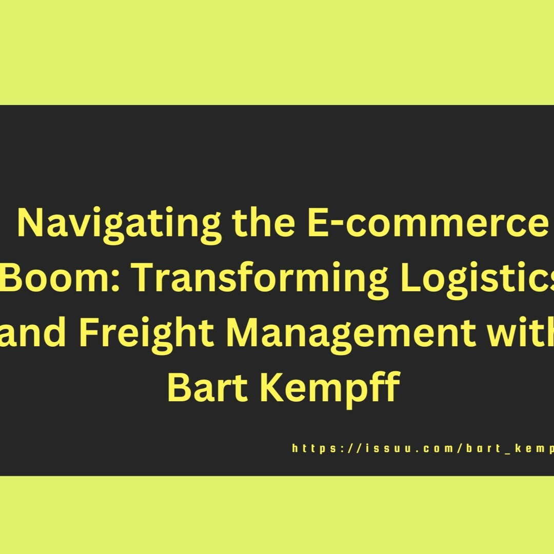 Stream episode Navigating The E - Commerce Boom Transforming Logistics ...