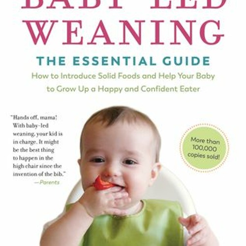 Stream Download Baby-Led Weaning: The Essential Guide?How to Introduce ...
