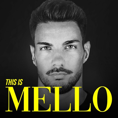 Stream MELLO | Listen to Originals and Remixes playlist online for free ...