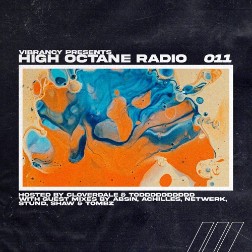 Stream High Octane Radio 011: Exhibits Vol. 5 Mix by VIBRANCY ...